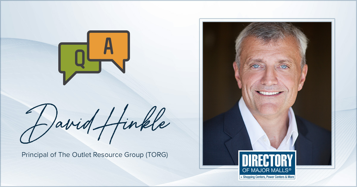A Q & A with David Hinkle, Principal of The Outlet Resource Group (TORG ...